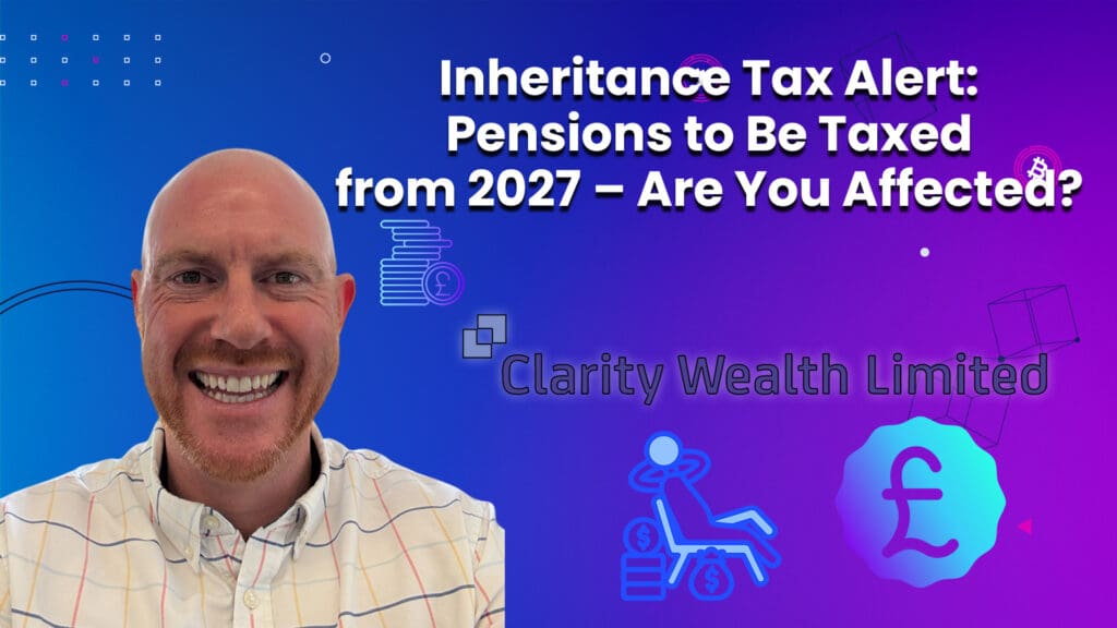 Is Inheritance Tax Inevitable? Not If You Plan Ahead - Clarity Wealth